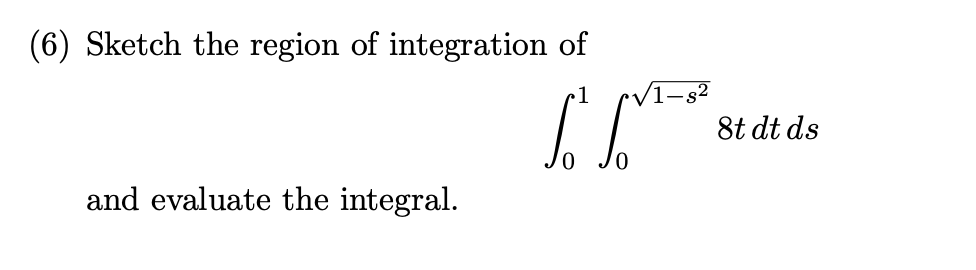 Solved (6) ﻿Sketch the region of integration | Chegg.com