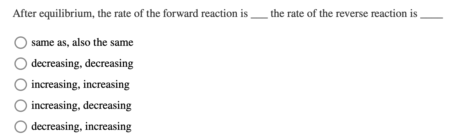 Solved After equilibrium, the rate of the forward reaction | Chegg.com