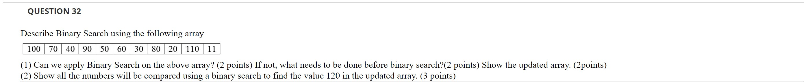 Solved QUESTION 32 Describe Binary Search using the | Chegg.com