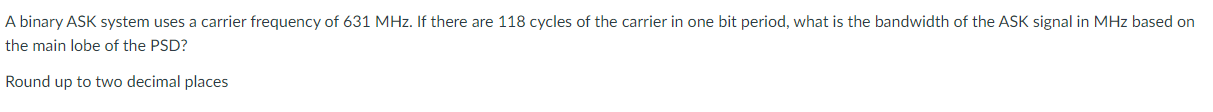 Solved A binary ASK system uses a carrier frequency of | Chegg.com