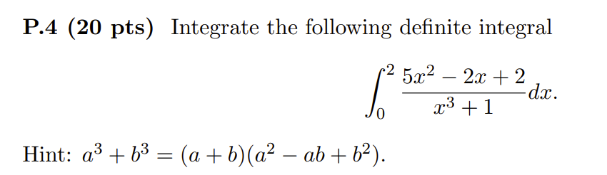 Solved P.4 (20 pts) Integrate the following definite | Chegg.com