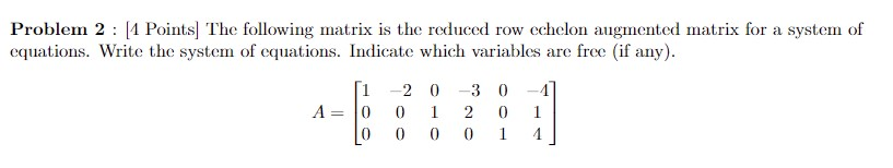 Solved Problem 2 : [1 Points) The following matrix is the | Chegg.com
