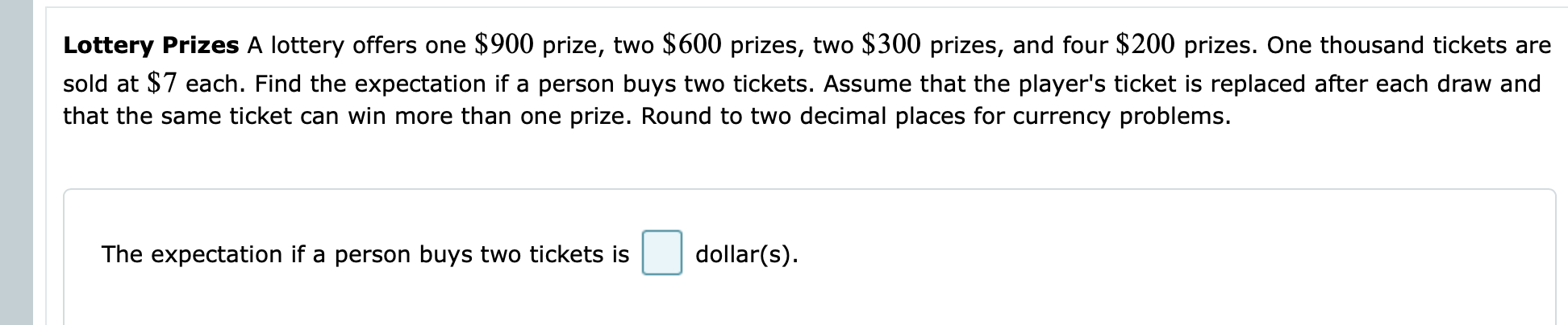 Solved Lottery Prizes A lottery offers one $900 prize, two | Chegg.com