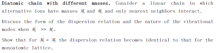 Solved Diatomic chain with different masses. Consider a | Chegg.com