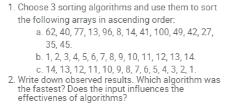 Solved 1. Choose 3 sorting algorithms and use them to sort | Chegg.com