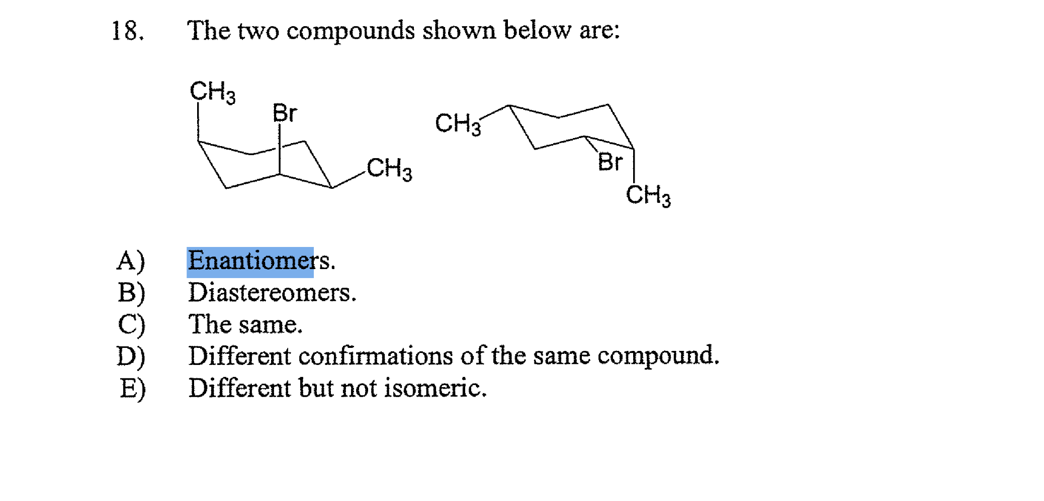 Solved 18. The two compounds shown below are: A) | Chegg.com