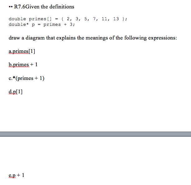 Solved .. R7.6Given the definitions double primes[] = { 2, | Chegg.com