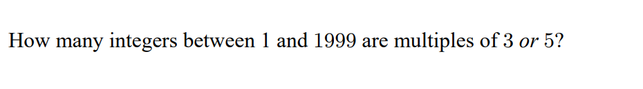 Solved How many integers between 1 and 1999 are multiples of | Chegg.com