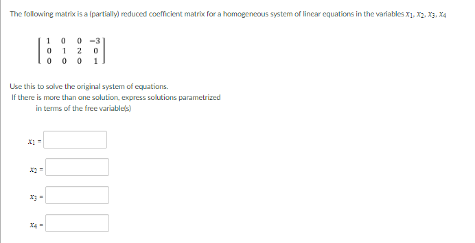 Solved The following matrix is a (partially) reduced | Chegg.com