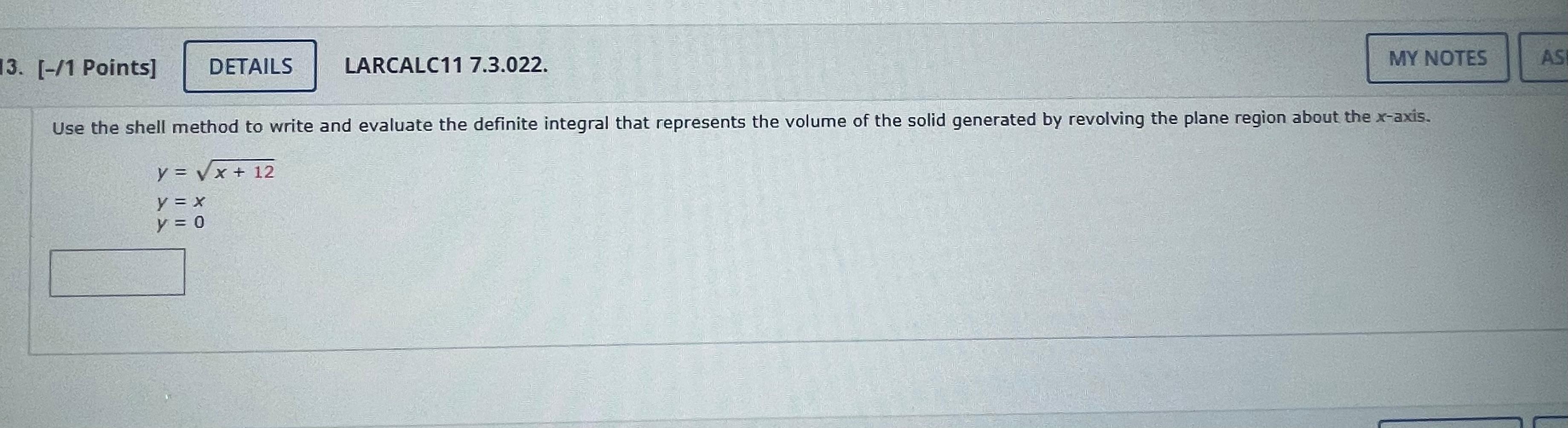 Solved [-/1 Points] LARCALC11 7.3.022. Use the shell method | Chegg.com