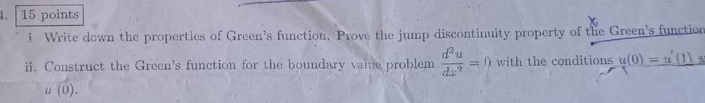 i Write down the properties of Green's function. | Chegg.com