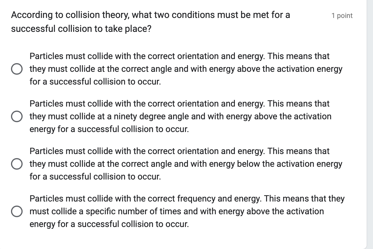 Solved According to collision theory, what two conditions | Chegg.com