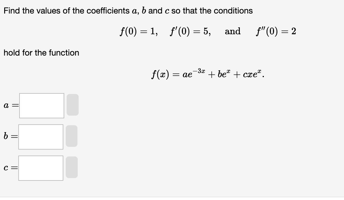 Solved Find the values of the coefficients a,b and c so that | Chegg.com