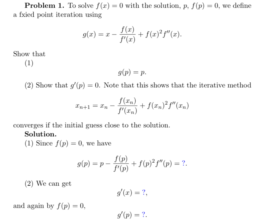 Solved Problem 1. ﻿To solve f(x)=0 ﻿with the solution, | Chegg.com