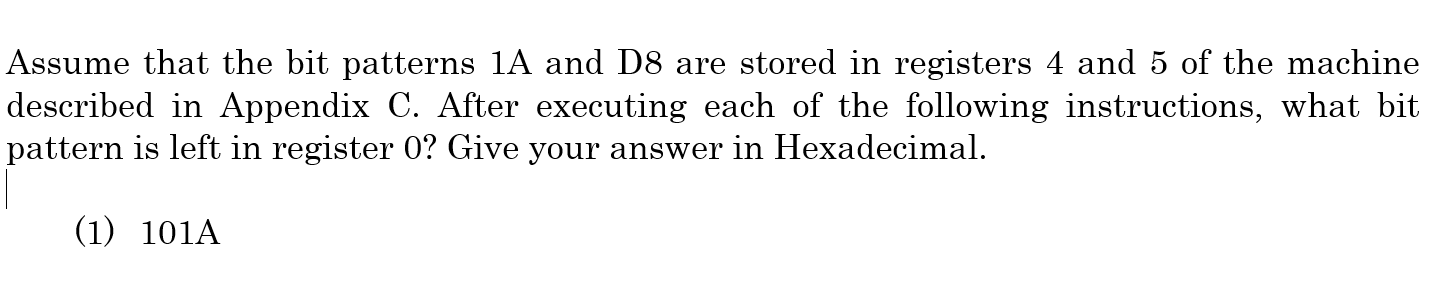 Solved Assume that the bit patterns 1 A and D8 are stored in | Chegg.com