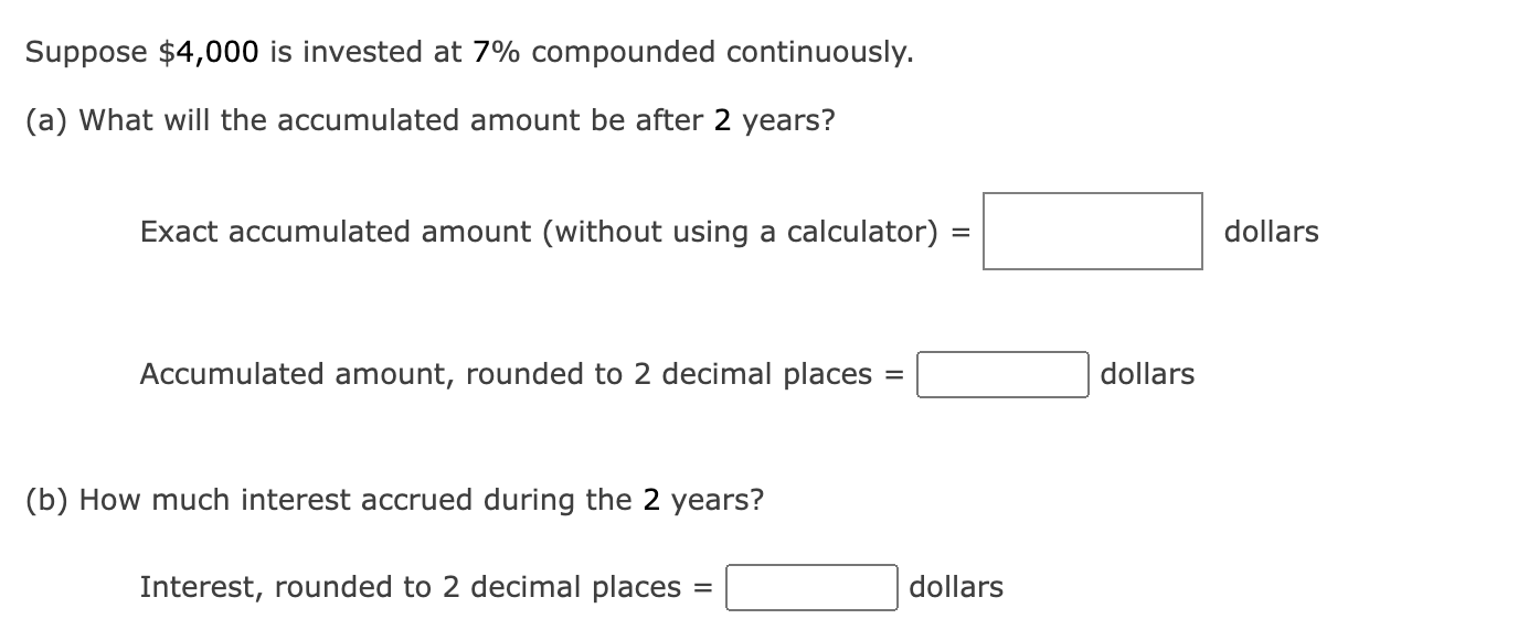 Solved Suppose $4,000 is invested at 7% compounded | Chegg.com