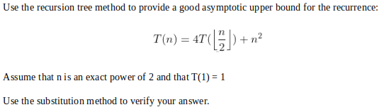 Solved Use the recursion tree method to provide a good | Chegg.com