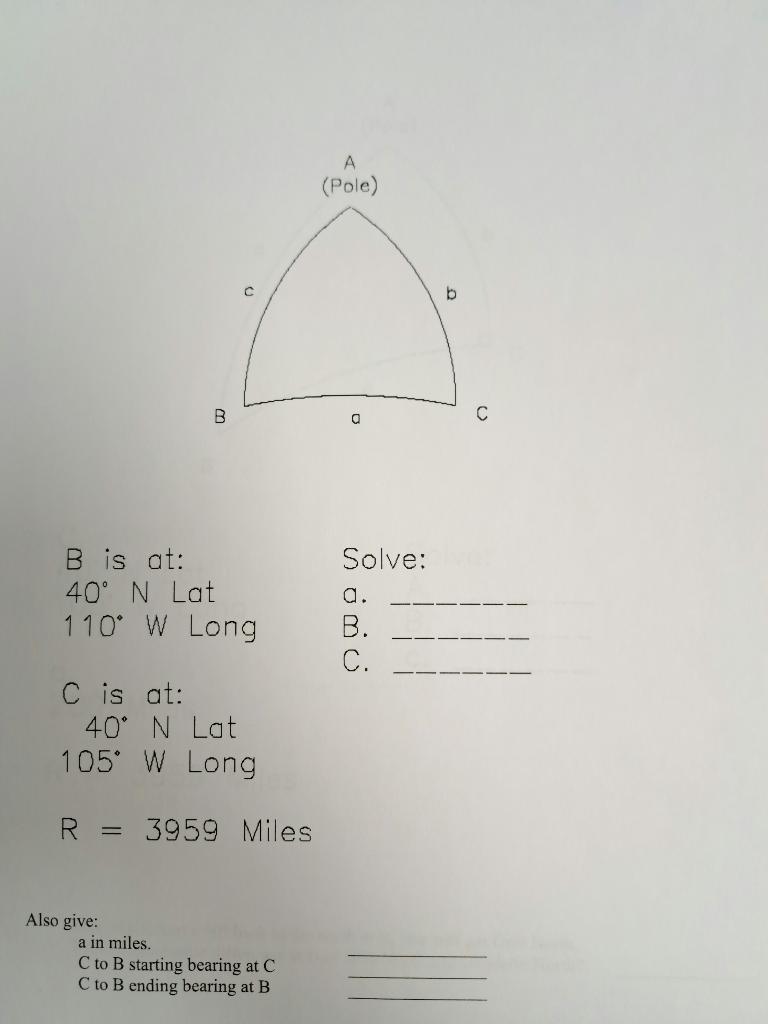Solved B is at: Solve: 40∘N Lat a. 110' W Long B. C is at: | Chegg.com