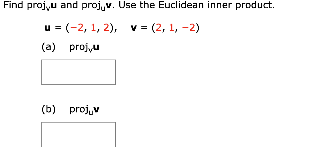 Solved Find projvu and projuv. Use the Euclidean inner | Chegg.com