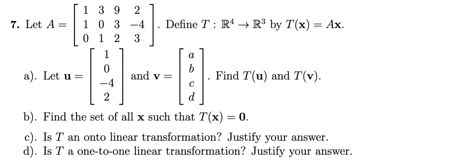 Solved Let A=⎣⎡1103019322−43⎦⎤. Define T:R4→R3 by T(x)=Ax. | Chegg.com