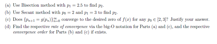 Solved Consider a root-finding problem f(x) = 23 -222-2 = 0 | Chegg.com