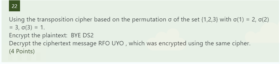 Solved 22 Using the transposition cipher based on the | Chegg.com