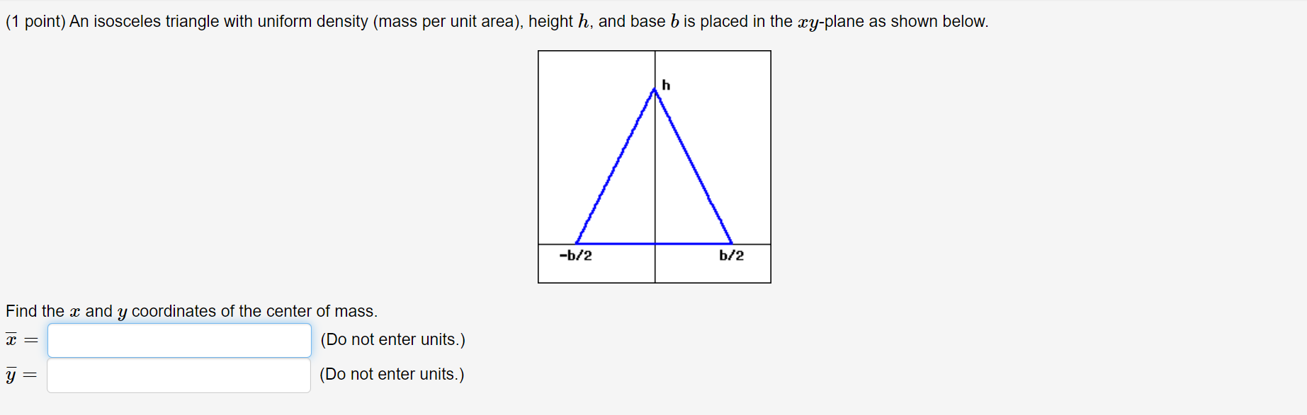 Solved (1 point) An isosceles triangle with uniform density | Chegg.com