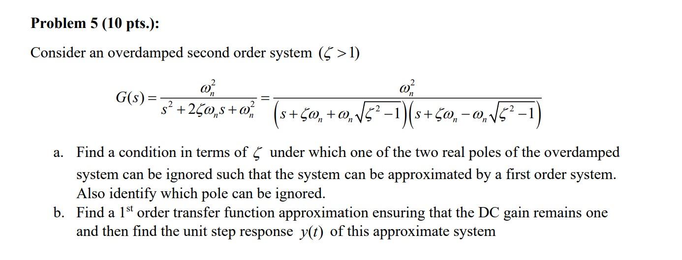 Solved Problem 5 (10 pts.): Consider an overdamped second | Chegg.com
