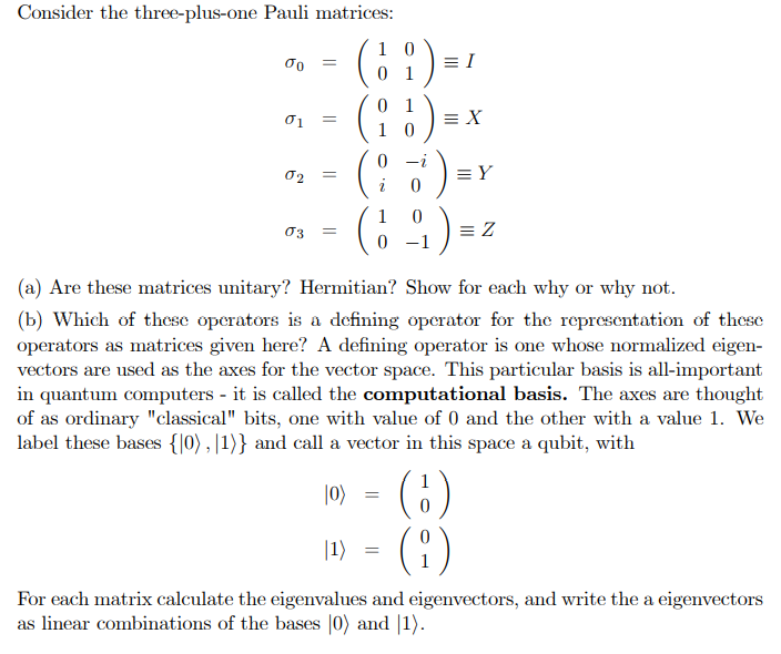 Solved Consider the three-plus-one Pauli matrices: 1 0 00 0 | Chegg.com