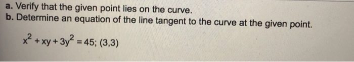 Solved a. Verify that the given point lies on the curve. b. | Chegg.com
