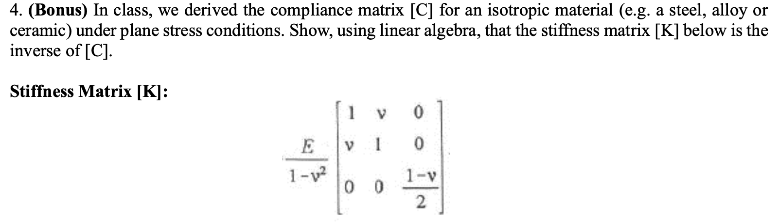 Solved 4. (Bonus) In class, we derived the compliance matrix | Chegg.com