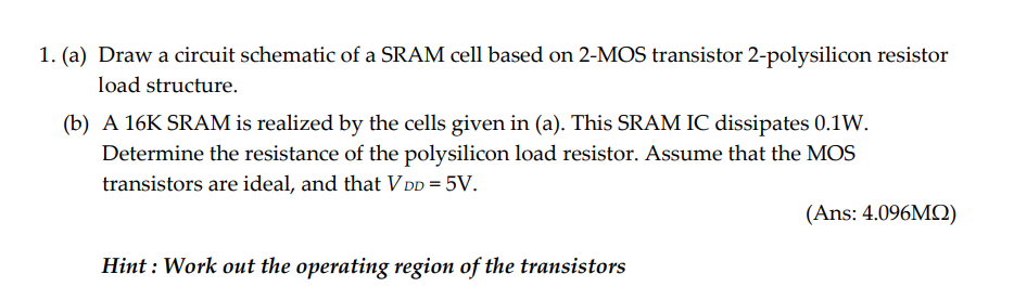 1. (a) Draw a circuit schematic of a SRAM cell based | Chegg.com