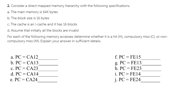 Solved 2. Consider a direct mapped memory hierarchy with the | Chegg.com