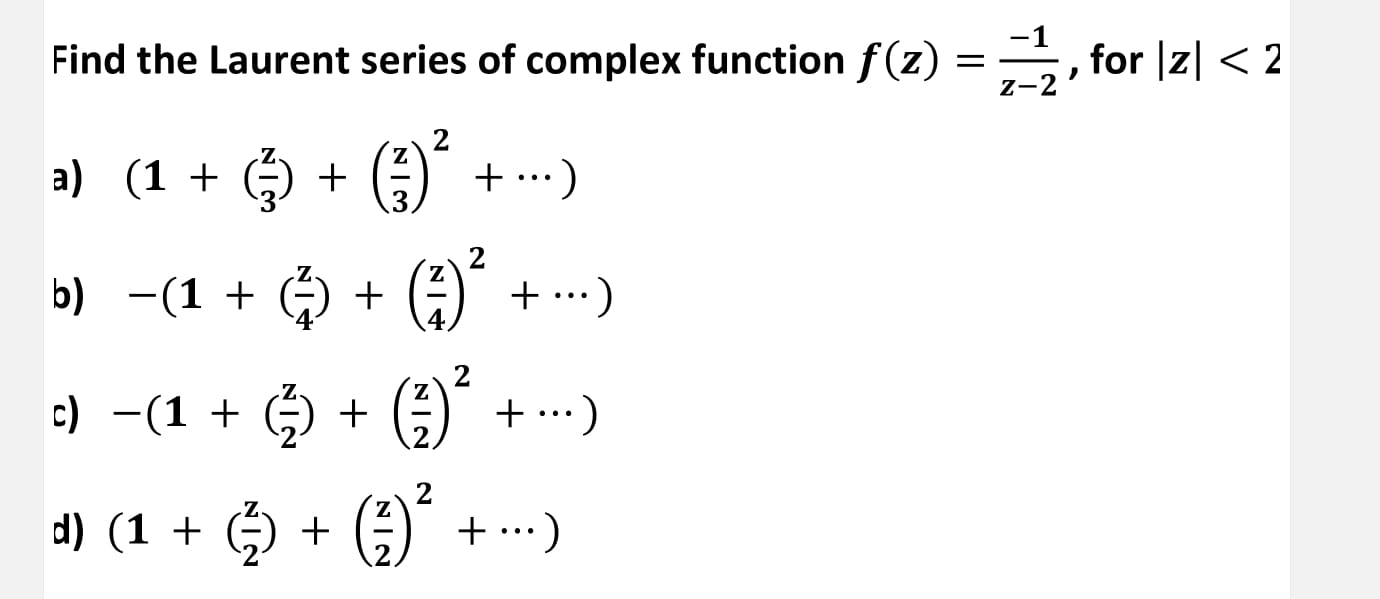 Solved 2 + ...) Find the Laurent series of complex function | Chegg.com