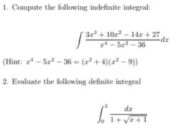 Solved 1. Compute the following indefinite integral 3x +10- | Chegg.com