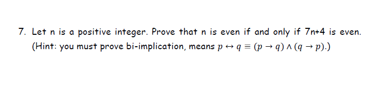 Solved 7. Let n is a positive integer. Prove that n is even | Chegg.com