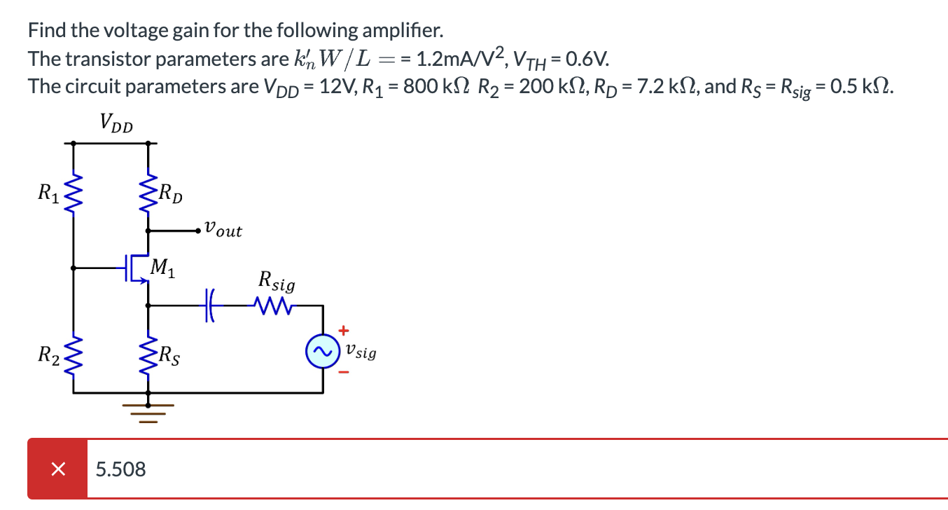 Solved Find the voltage gain for the following amplifier.The | Chegg.com