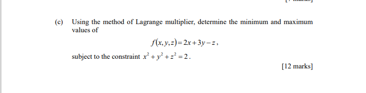 Solved (C) Using the method of Lagrange multiplier, | Chegg.com