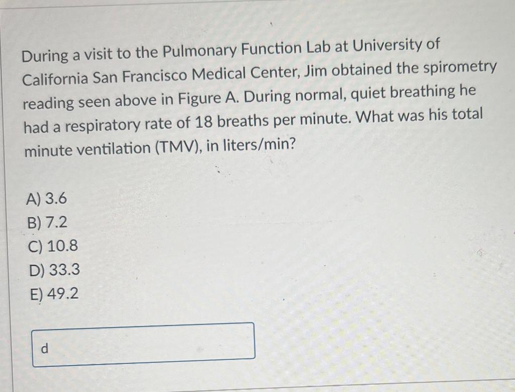 Solved During a visit to the Pulmonary Function Lab at | Chegg.com