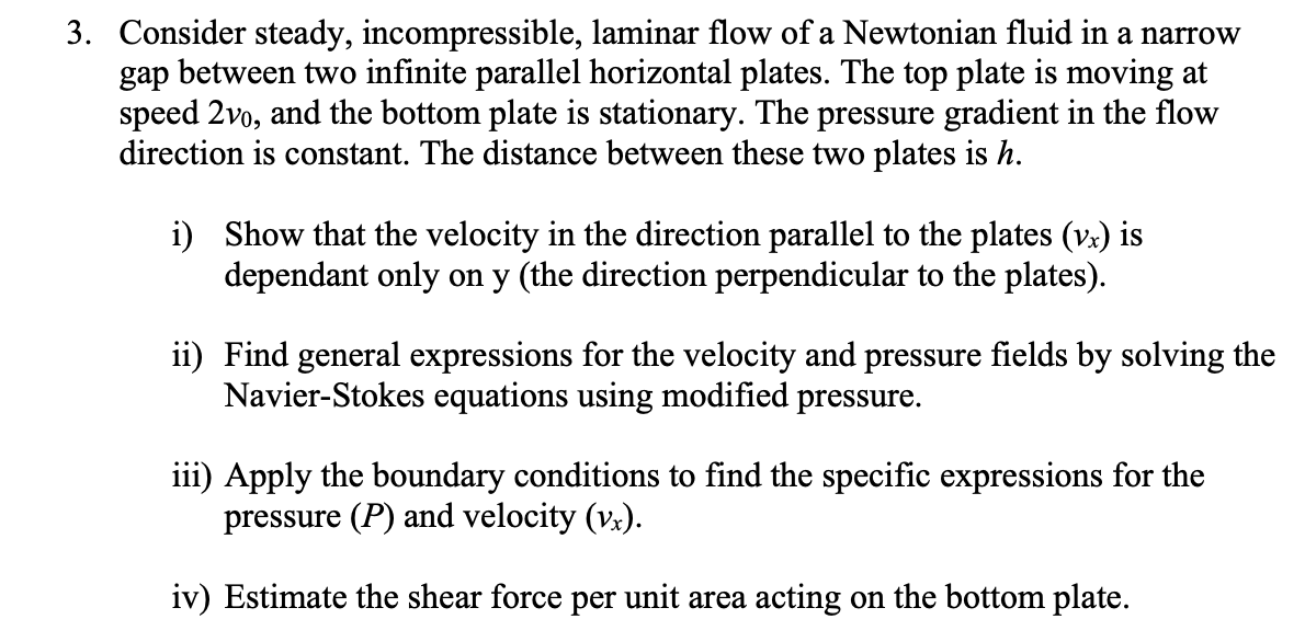 Solved Consider steady, incompressible, laminar flow of a | Chegg.com