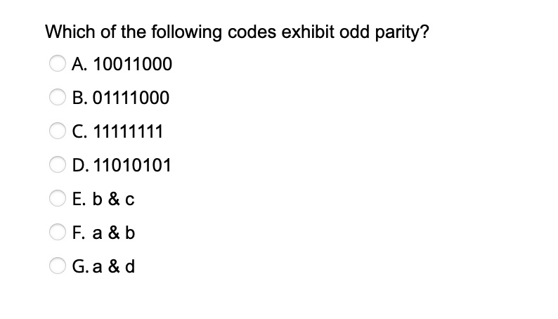Solved Which of the following codes exhibit odd parity? A. | Chegg.com