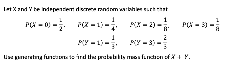 Solved Let X and Y be independent discrete random variables | Chegg.com