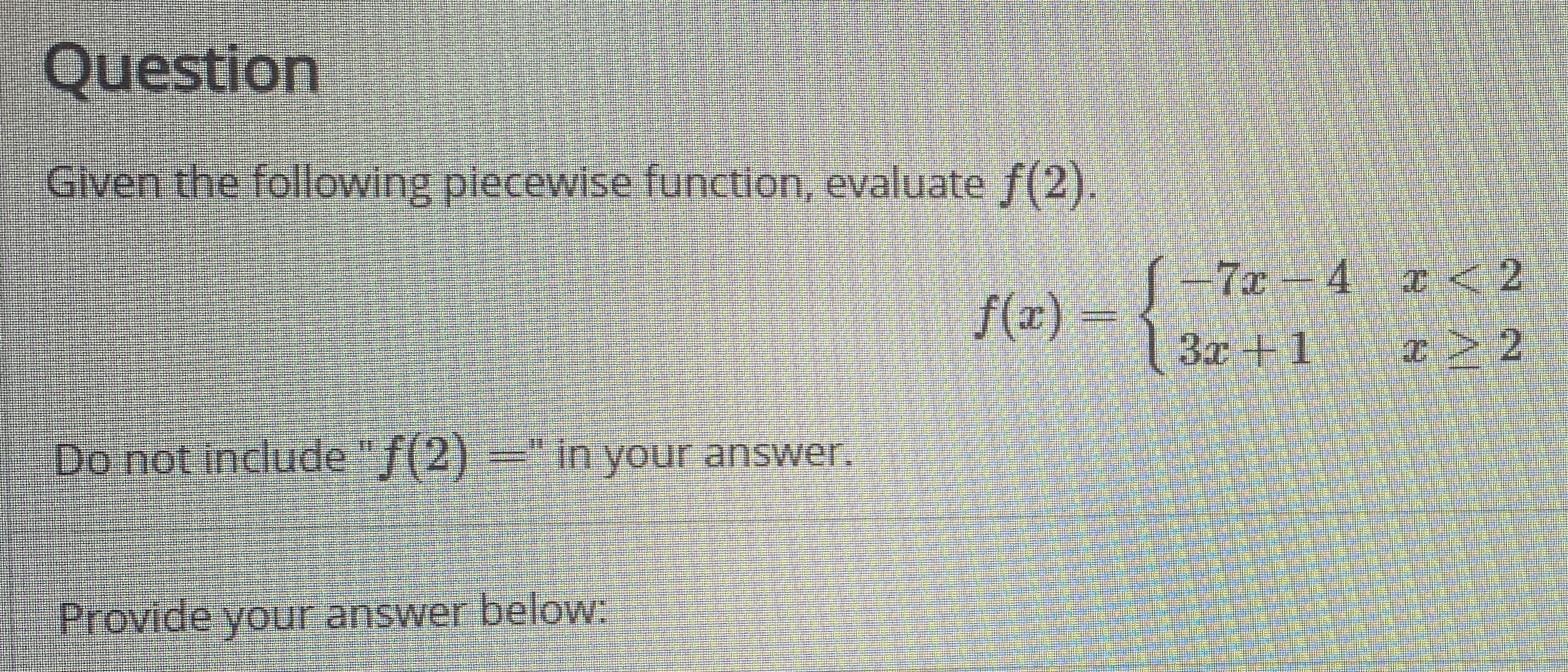 Solved Question Given the following piecewise function, | Chegg.com