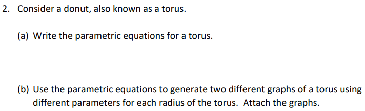 Solved 2. Consider a donut, also known as a torus. (a) Write | Chegg.com