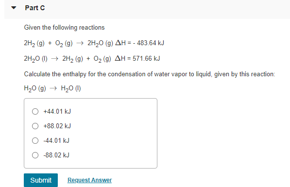 Solved Part C Given the following reactions 2H2 (9) + O2(g) | Chegg.com