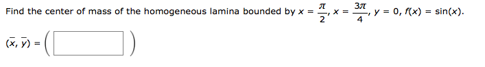 Solved Find the center of mass of the homogeneous lamina | Chegg.com