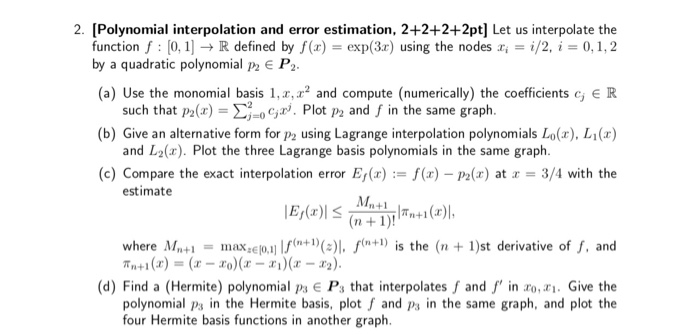 Solved 2. [Polynomial interpolation and error estimation, | Chegg.com
