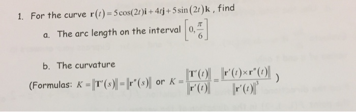 Solved For the curve r(t) = 5 cos(2t)i +4tj +5 sin (2t)k, | Chegg.com