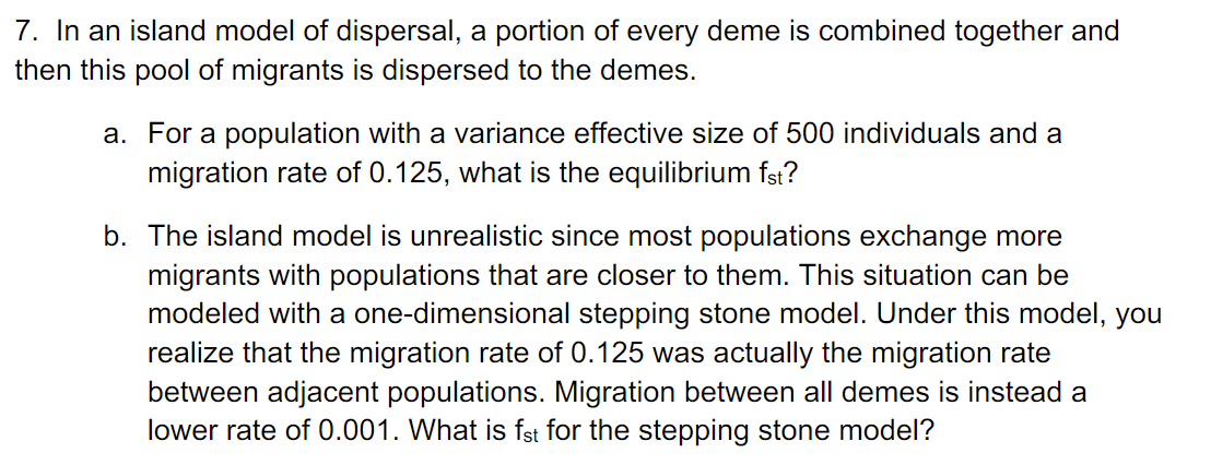 Solved 7. In an island model of dispersal, a portion of | Chegg.com