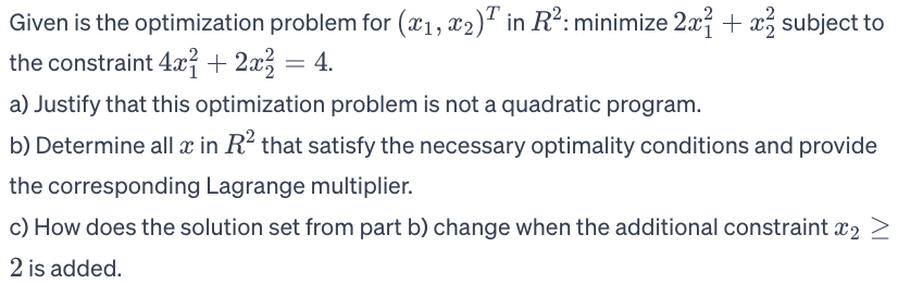 Solved Given is the optimization problem for (x1,x2)T ﻿in R2 | Chegg.com